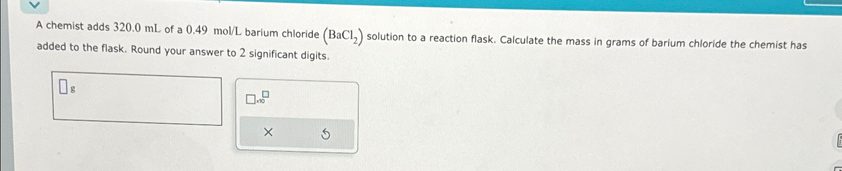 Solved A chemist adds 320.0mL ﻿of a 0.49molL ﻿barium | Chegg.com