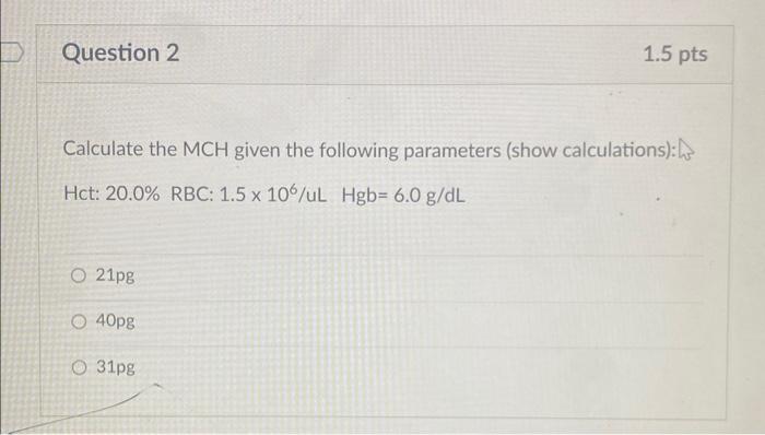 Solved Calculate the MCH given the following parameters | Chegg.com
