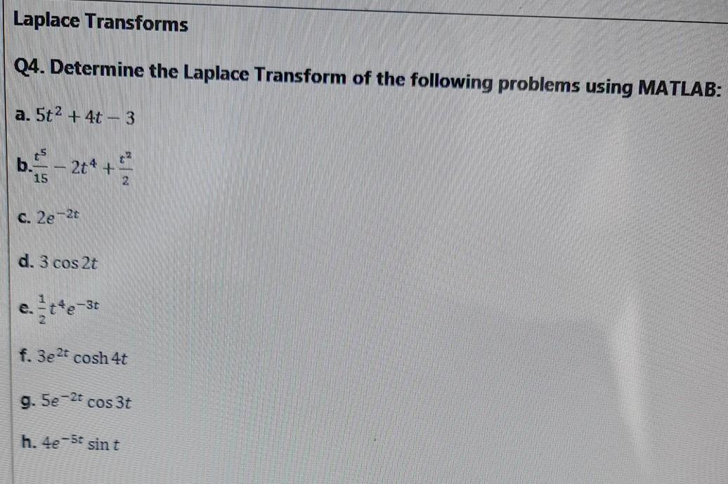 Solved Laplace Transforms Q4. Determine the Laplace | Chegg.com