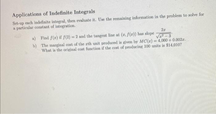 Solved Applications of Indefinite Integrals Set-up each | Chegg.com