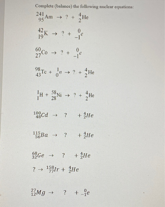 Solved Complete (balance) the following nuclear equations: | Chegg.com