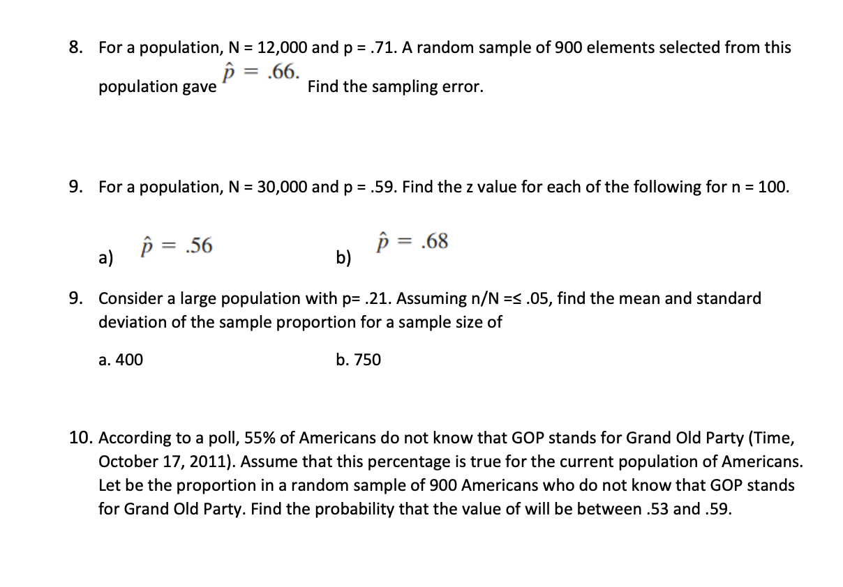 Solved For a population, N=12,000 ﻿and p=.71. ﻿A random | Chegg.com