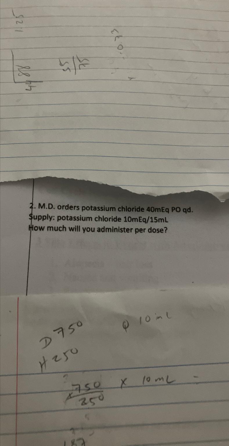 Solved M.D. ﻿orders potassium chloride 40mEq PO qd. ﻿Supply: | Chegg.com