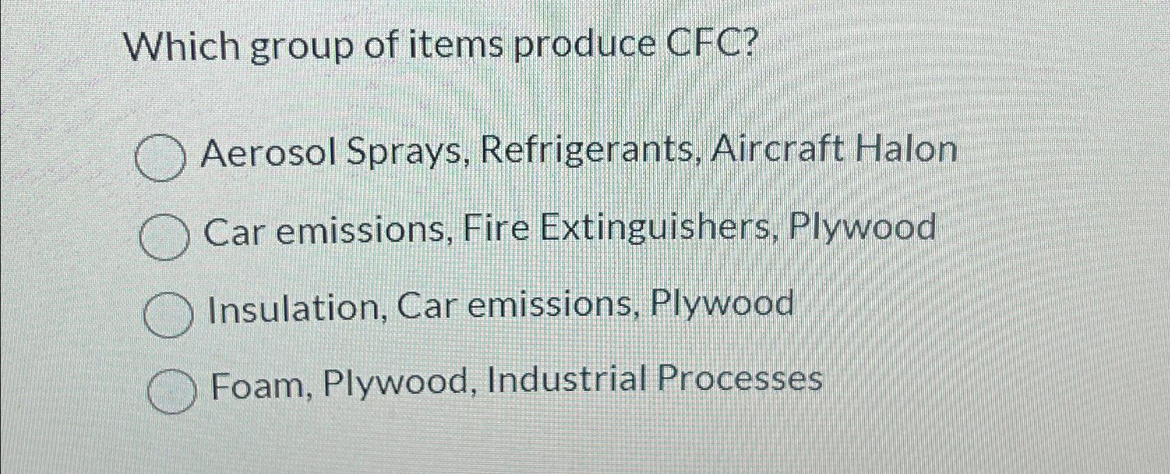 Solved Which group of items produce CFC?Aerosol Sprays, | Chegg.com