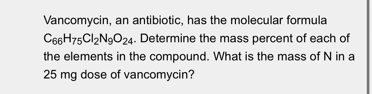 Solved Vancomycin, an antibiotic, has the molecular formula | Chegg.com