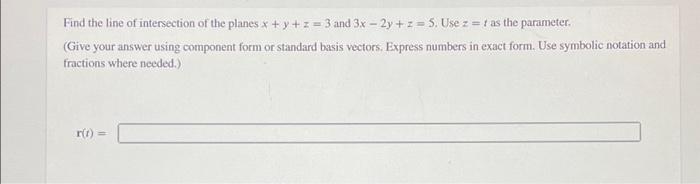 Solved Find the line of intersection of the planes x + y + z | Chegg.com