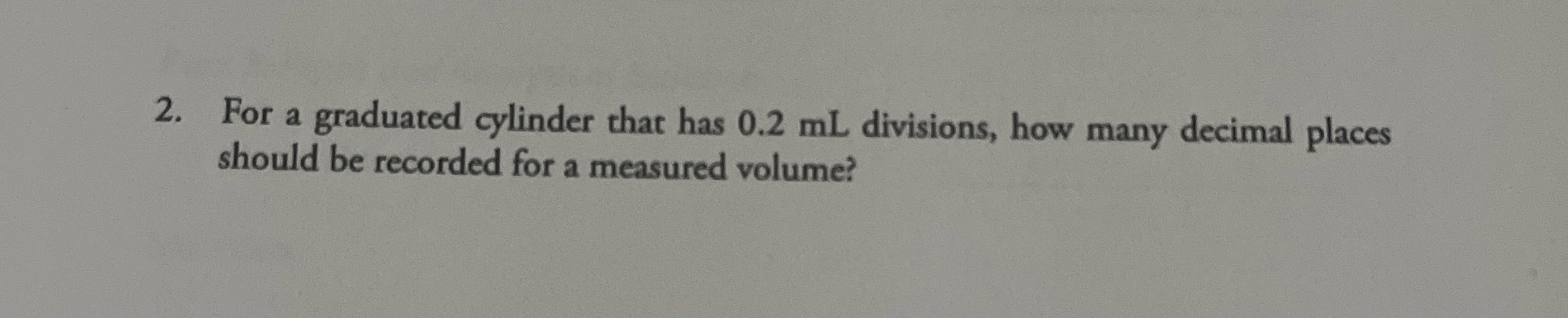 Solved For a graduated cylinder that has 0.2 ﻿mL divisions, | Chegg.com