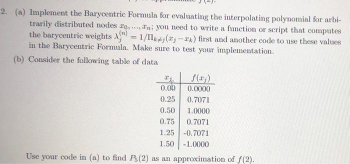 Solved 2. (a) Implement the Barycentric Formula for | Chegg.com