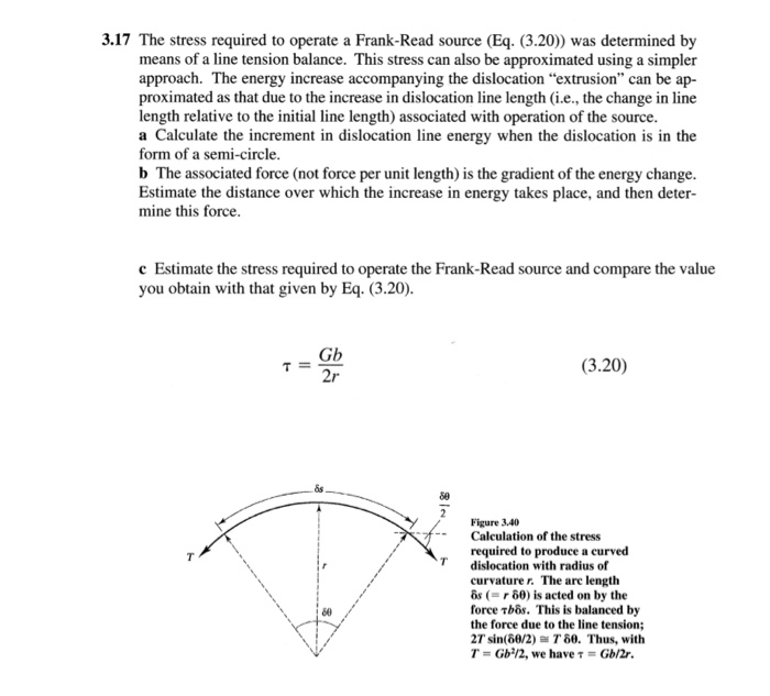 Solved 3.17 The stress required to operate a Frank-Read | Chegg.com