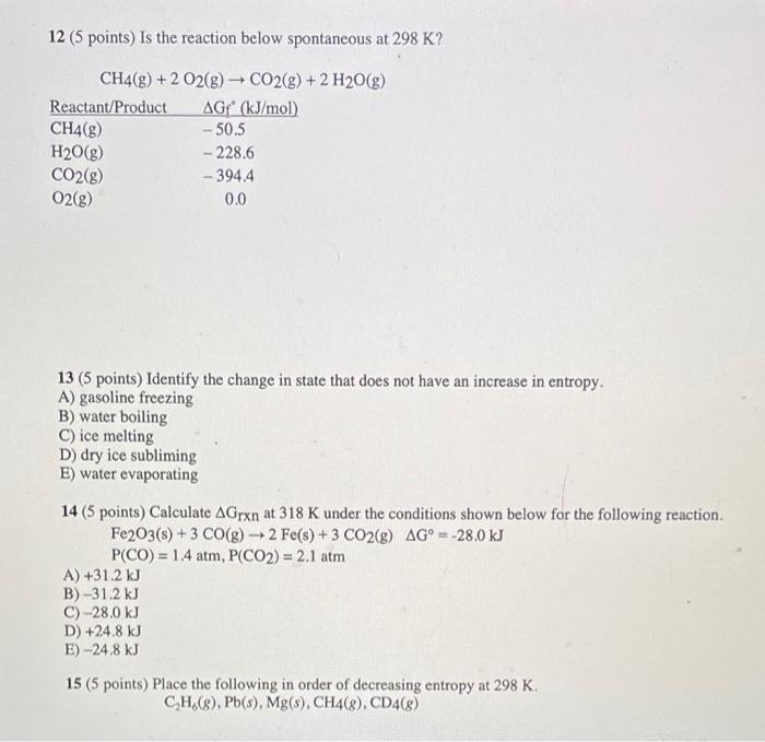 Solved 12 (5 points) Is the reaction below spontaneous at | Chegg.com