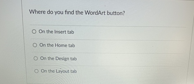 Solved Where do you find the WordArt button?On the Insert | Chegg.com