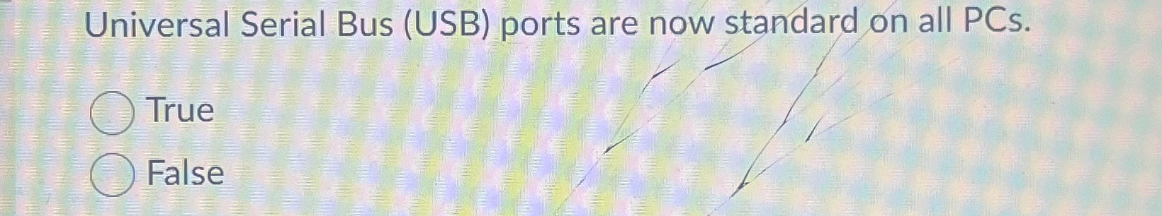 Solved Universal Serial Bus (USB) ﻿ports are now standard on | Chegg.com