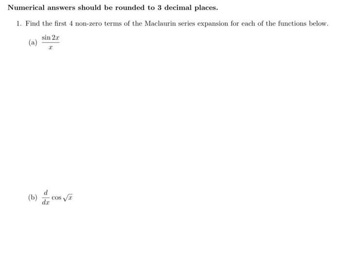 Solved Numerical answers should be rounded to 3 decimal | Chegg.com