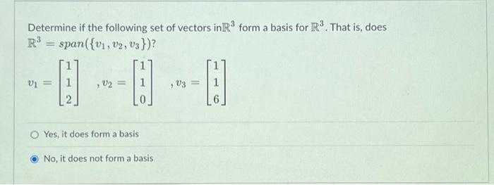 Solved Determine if the following set of vectors in R3 form | Chegg.com