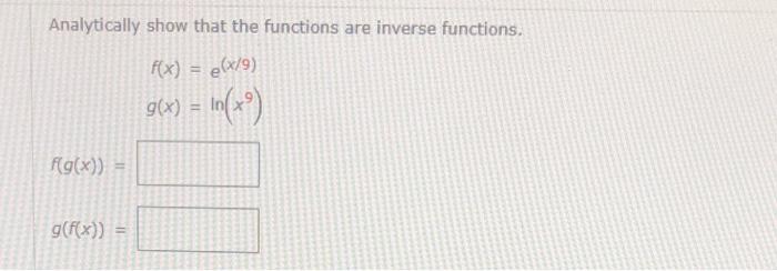 Solved Analytically show that the functions are inverse | Chegg.com