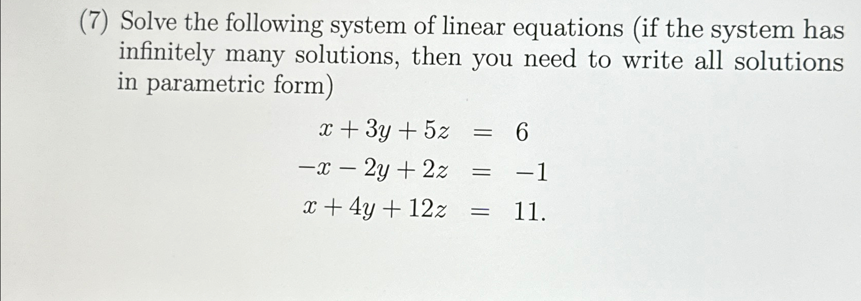 Solved (7) ﻿Solve the following system of linear equations | Chegg.com
