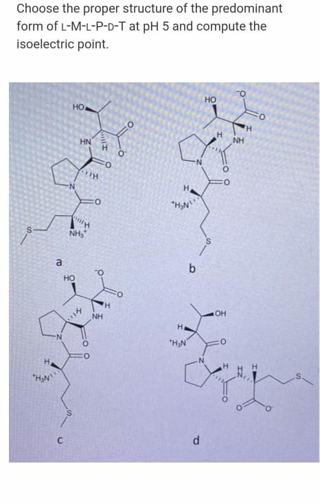Solved Choose the proper structure of the predominant form | Chegg.com