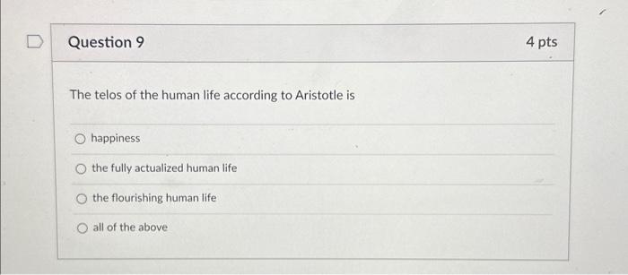 The telos of the human life according to Aristotle is | Chegg.com