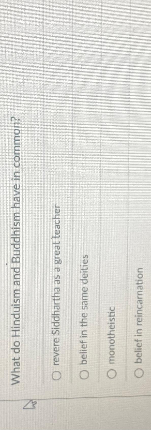 Solved What do Hinduism and Buddhism have in common?revere | Chegg.com