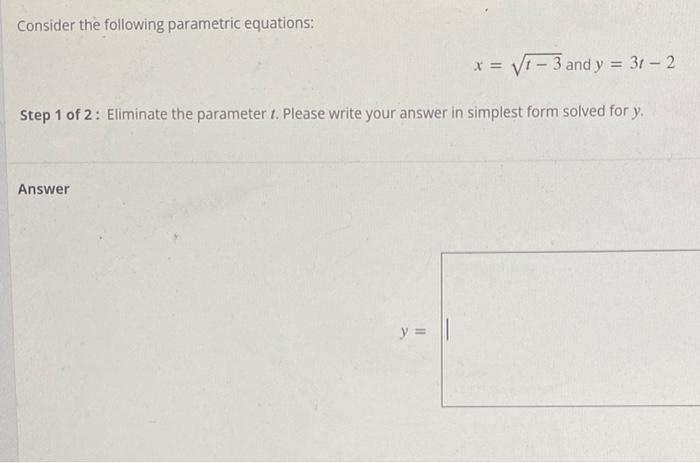 Solved Consider the following parametric equations: x=t−3 | Chegg.com
