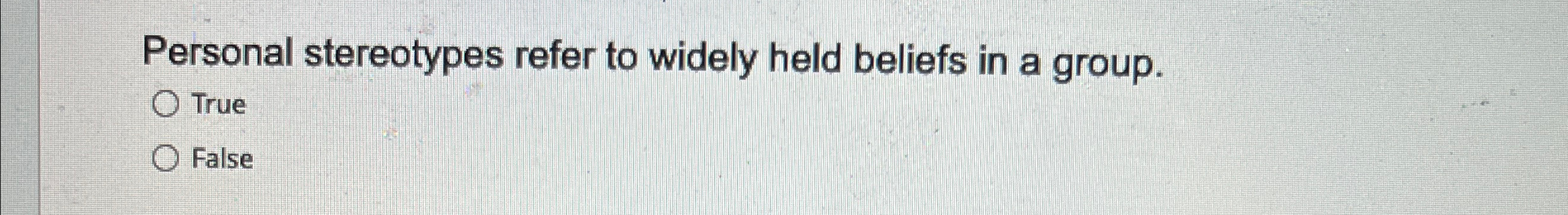 Solved Personal stereotypes refer to widely held beliefs in | Chegg.com