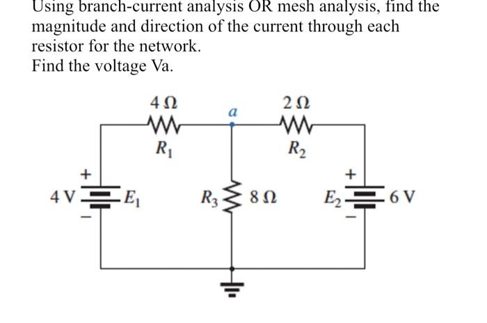 Solved Using branch-current analysis OR mesh analysis, find | Chegg.com