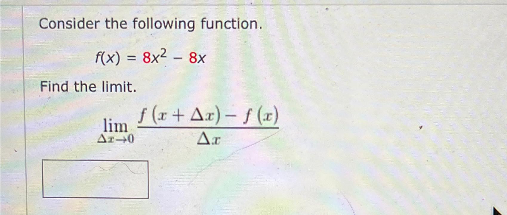 Solved Consider the following function.f(x)=8x2-8xFind the | Chegg.com