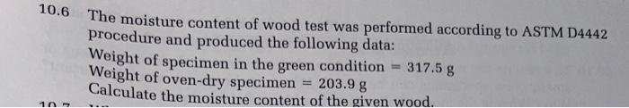 Solved 10.6 The moisture content of wood test was performed | Chegg.com