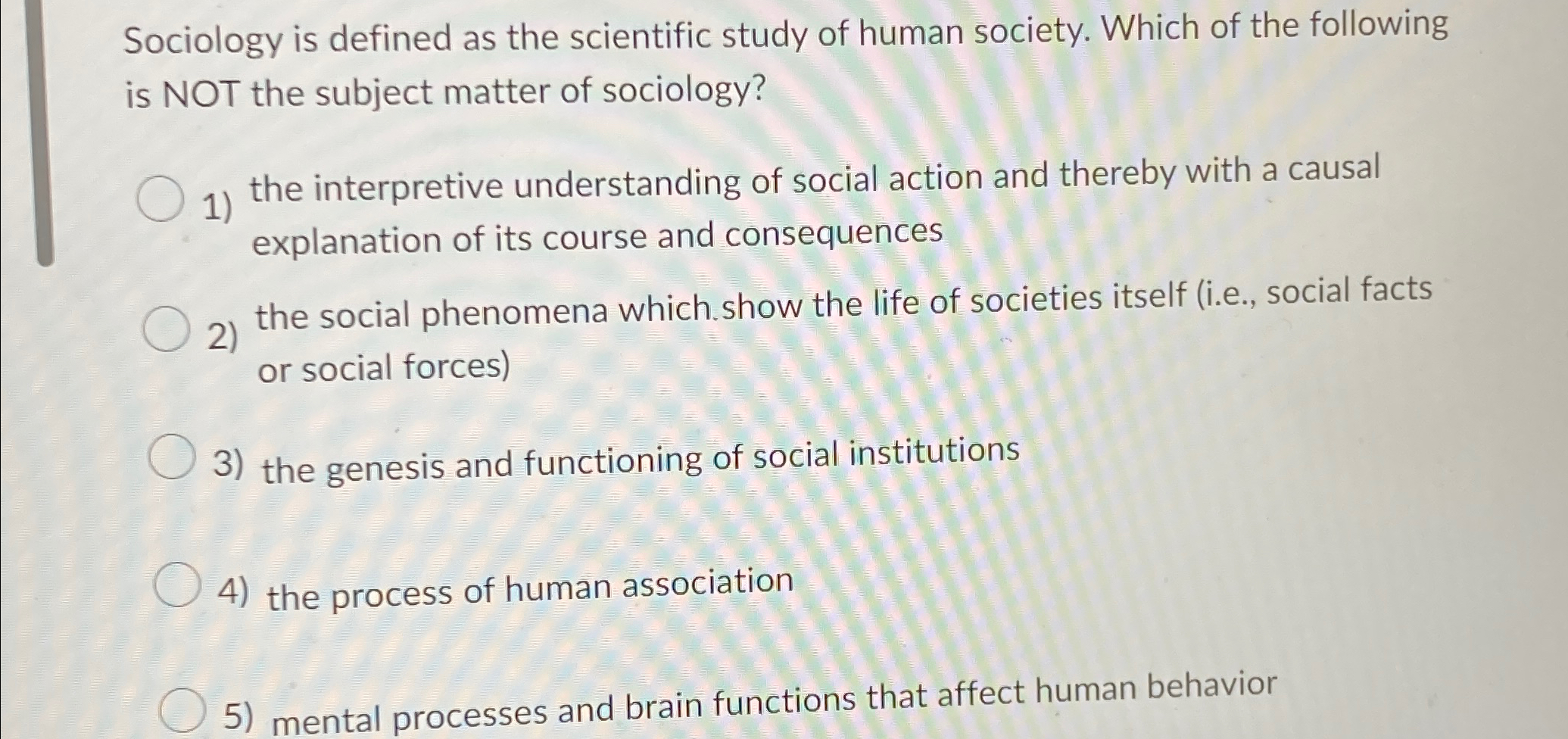 Solved Sociology is defined as the scientific study of human | Chegg.com