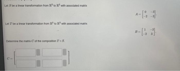 Solved Let S be a linear transformation from R2 to R2 with | Chegg.com