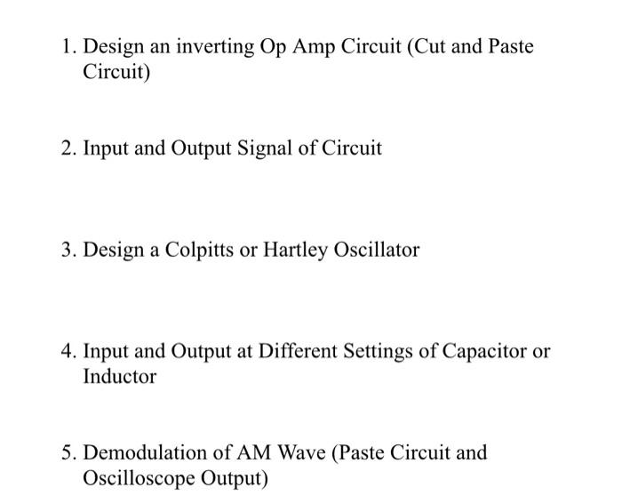Solved 1. Design an inverting Op Amp Circuit (Cut and Paste | Chegg.com