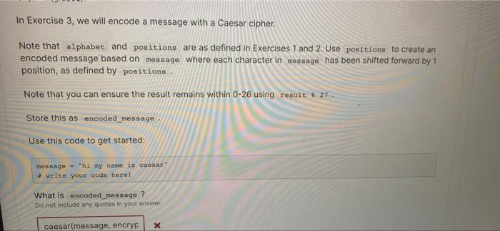 Solved In Exercise 3, we will encode a message with a Caesar | Chegg.com