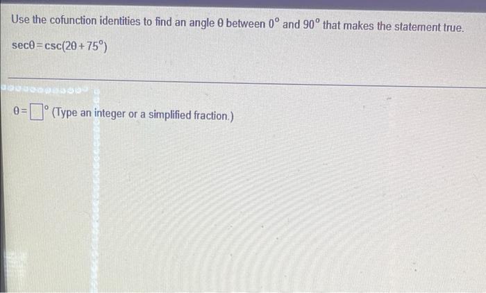 Solved Use the cofunction identities to find an angle | Chegg.com
