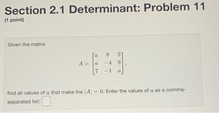 Solved Section 2.1 Determinant: Problem 11 (1 point) Given | Chegg.com