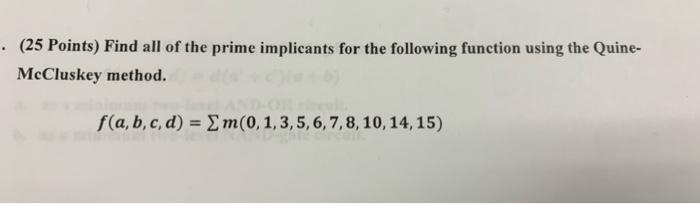 Solved · (25 Points) Find all of the prime implicants for | Chegg.com