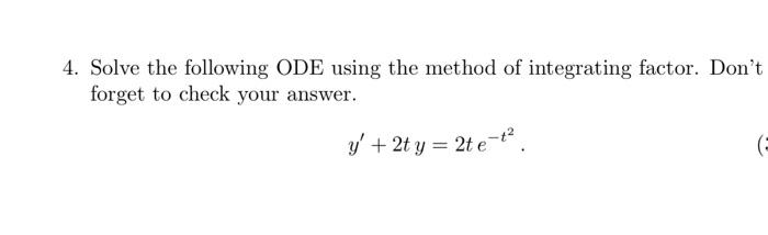 Solved 4. Solve the following ODE using the method of | Chegg.com