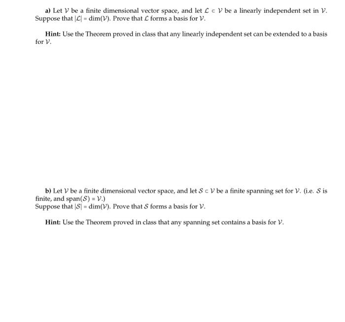 Solved a) Let V be a finite dimensional vector space, and | Chegg.com