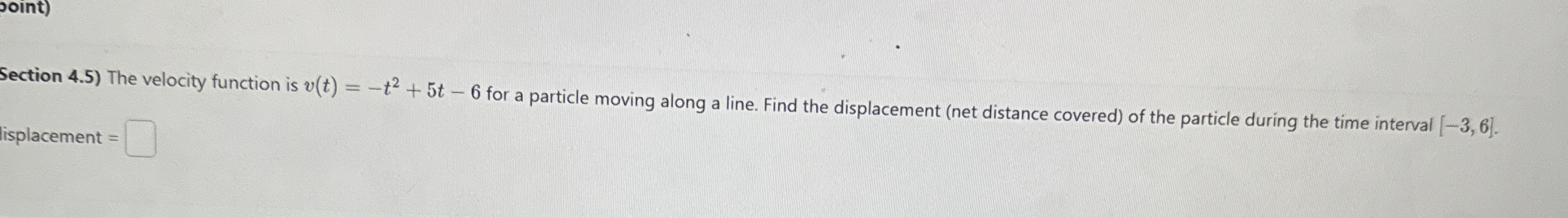 Solved Section 4.5) ﻿The velocity function is v(t)=-t2+5t-6 | Chegg.com