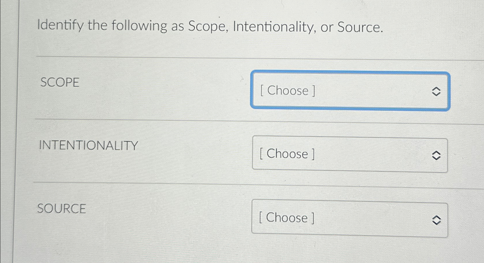 Solved Identify the following as Scope, Intentionality, or | Chegg.com