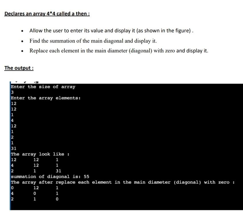 Solved Declares an array 4∗4 called a then: - Allow the user | Chegg.com
