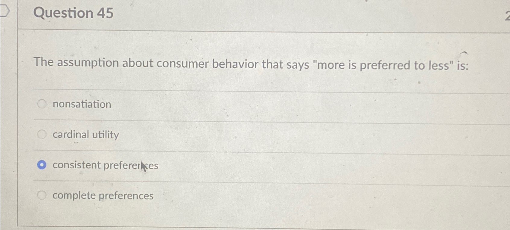 Solved Question 45The assumption about consumer behavior | Chegg.com
