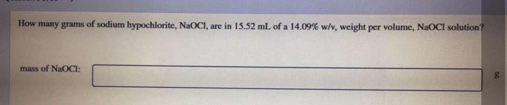 Solved How many grams of sodium hypochlorite, NaOCI, are in | Chegg.com