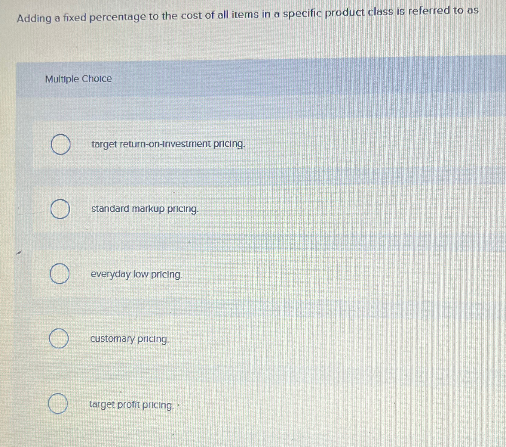 Solved Adding a fixed percentage to the cost of all items in | Chegg.com