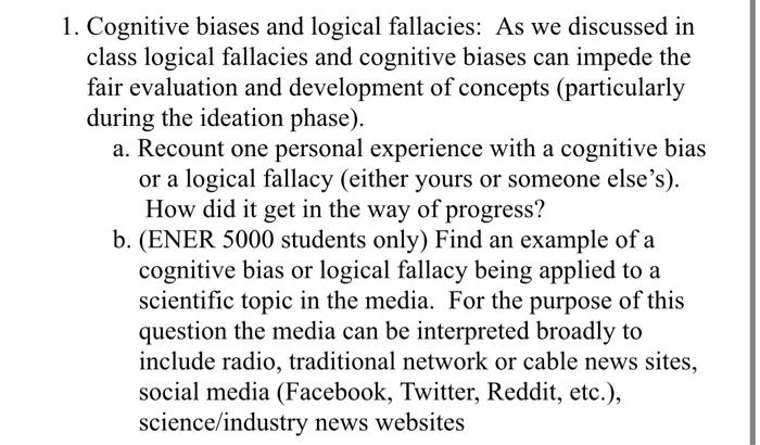 1. Cognitive biases and logical fallacies: As we | Chegg.com