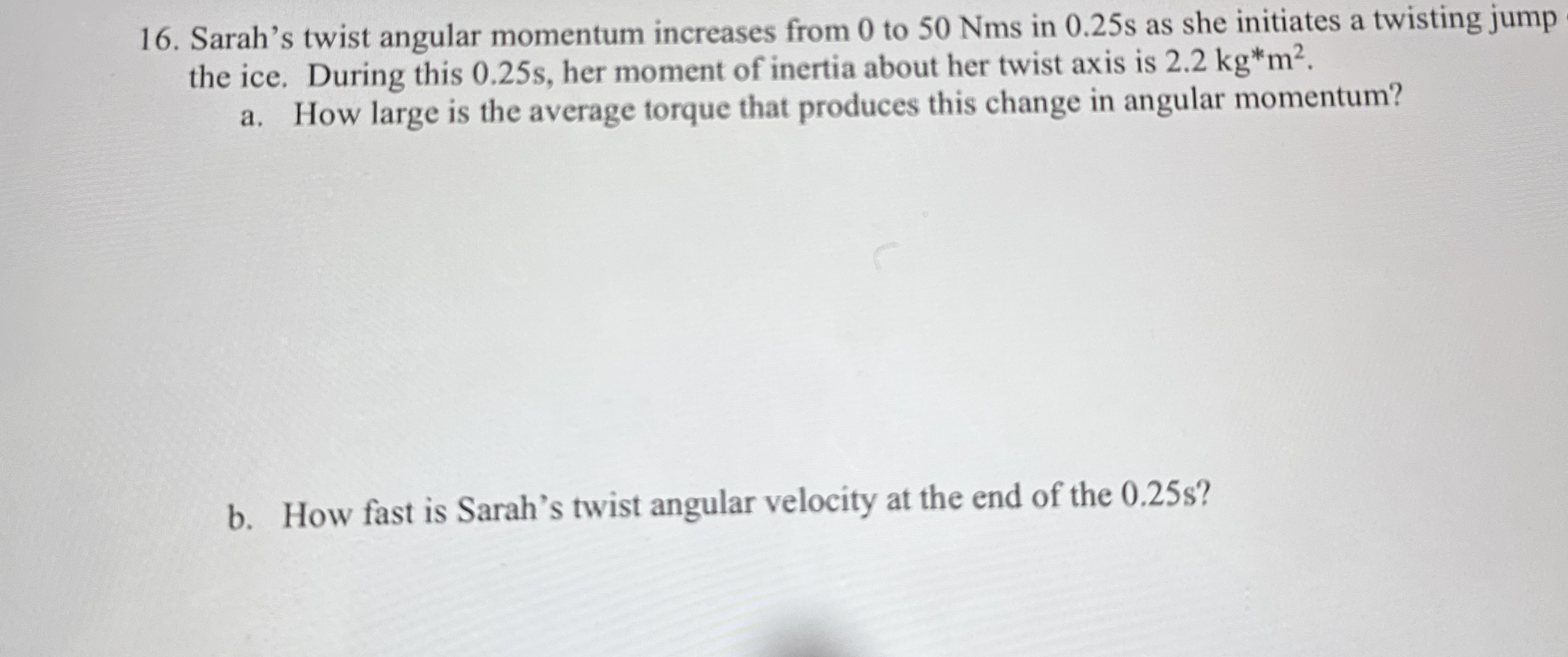 Solved Sarahs Twist Angular Momentum Increases From 0 ﻿to