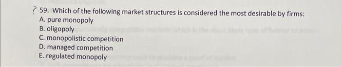Solved 59. Which of the following market structures is | Chegg.com