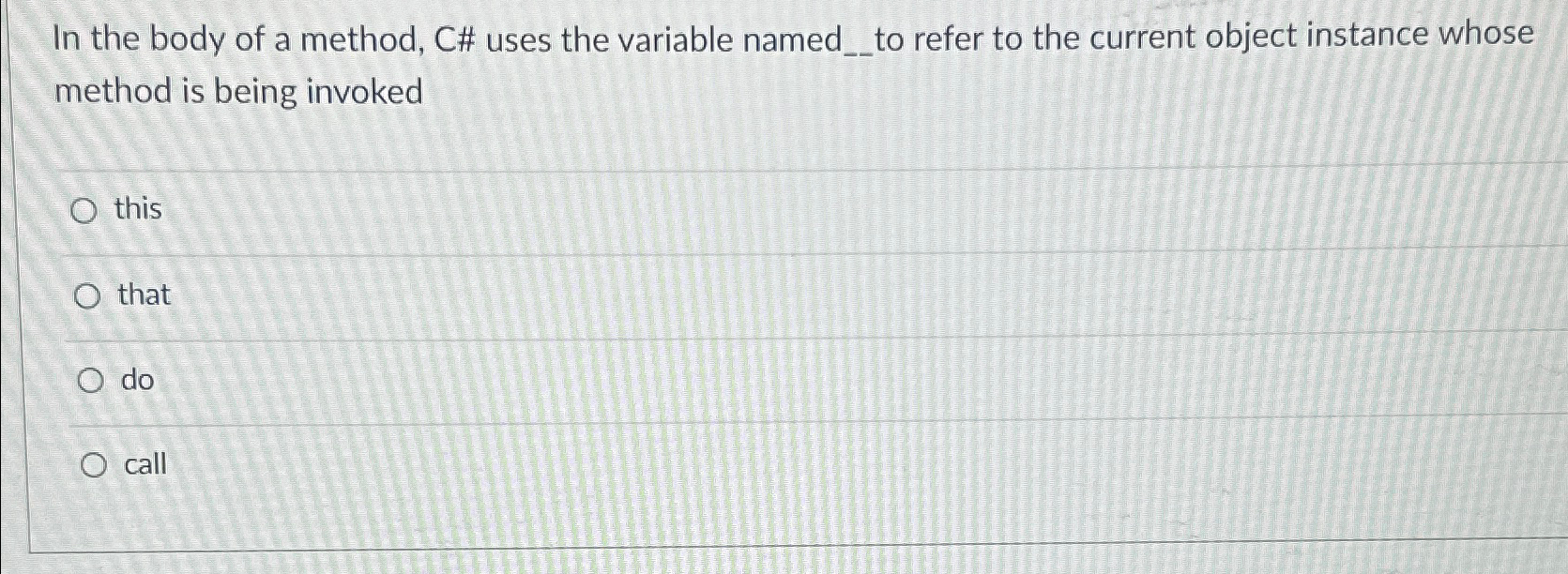Solved In the body of a method, C# uses the variable | Chegg.com