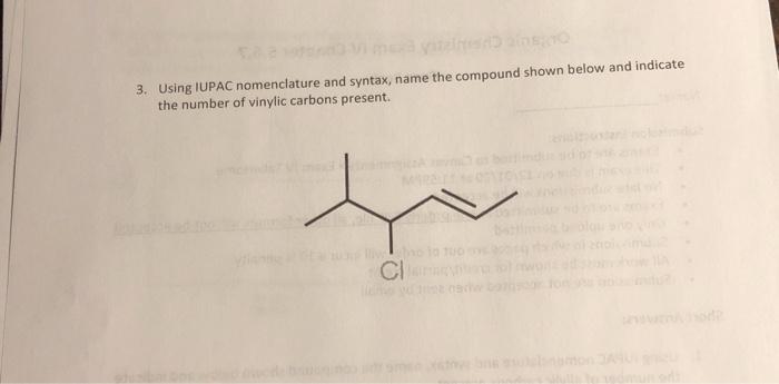 Solved 3. Using IUPAC nomenclature and syntax, name the | Chegg.com