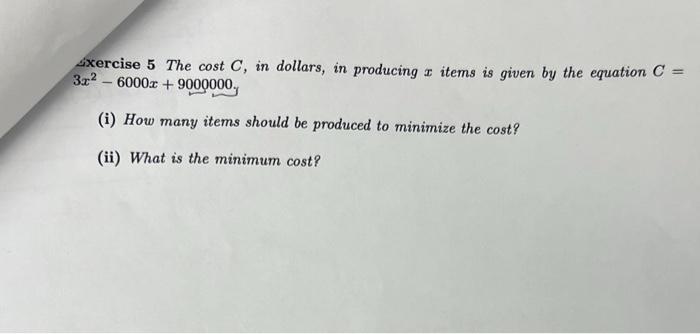 Solved Sxercise 5 The cost C, in dollars, in producing x | Chegg.com