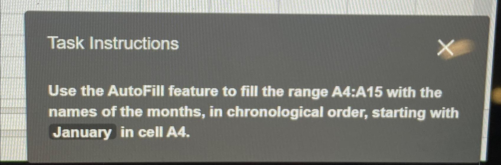 Solved Task InstructionsUse the AutoFill feature to fill the | Chegg.com